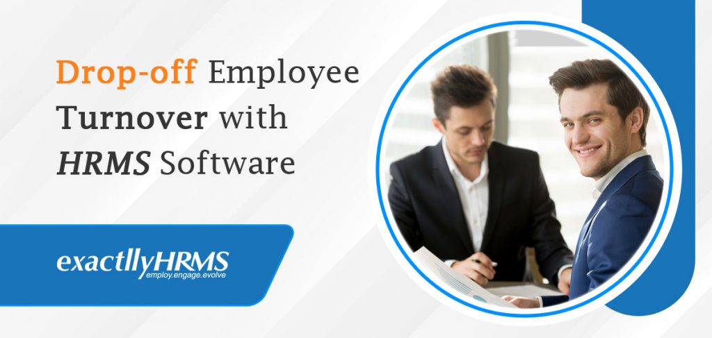 Drop-Off Employee Turnover with HRMS Software | Exactlly